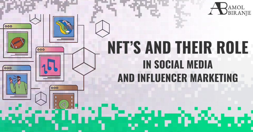 NFTs And Their Role In Social Media And Influencer Marketing NFTs And Their Role In Social Media And Influencer Marketing