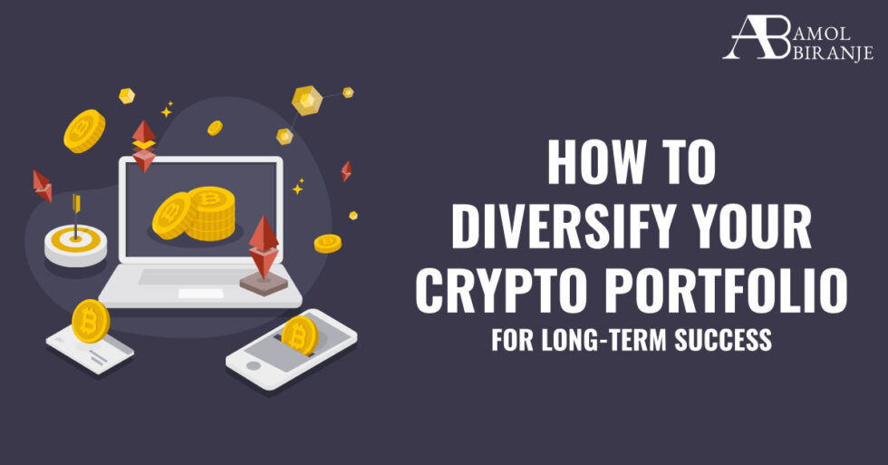 How to Diversify Your Crypto Portfolio for Long-Term Success